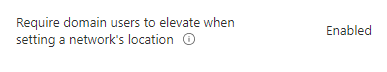 Enable 'Require domain users to elevate when setting a network's ...