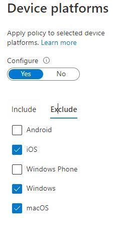 conditional access to to exclude android from O365 services | Microsoft ...