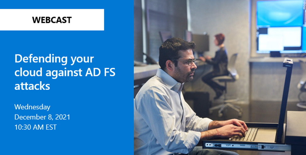 Webinar: Defending your cloud against AD FS attacks | Microsoft ...