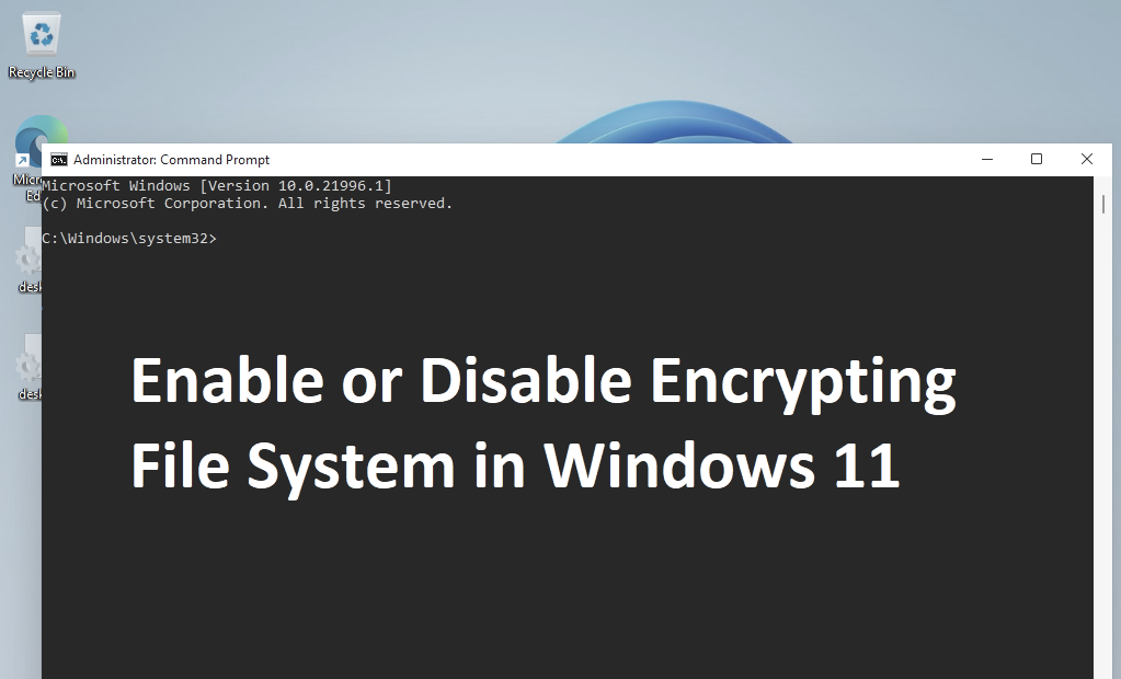 Enable Or Disable Encrypting File System In Windows 11 Microsoft Community Hub