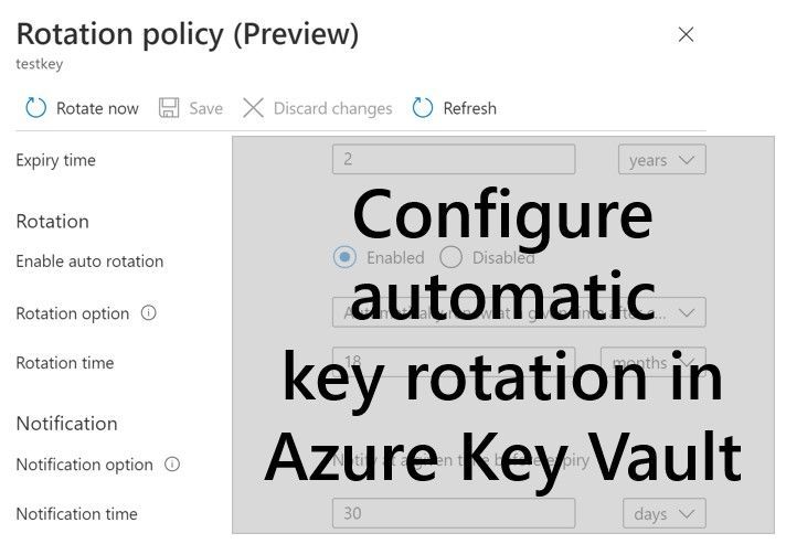 Enabling automatic key rotation (preview) in Azure Key Vault
