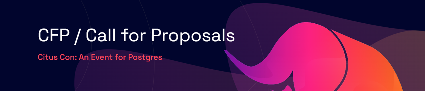 Calling Azure and Postgres experts: You can be a speaker at the upcoming Citus Con event ...