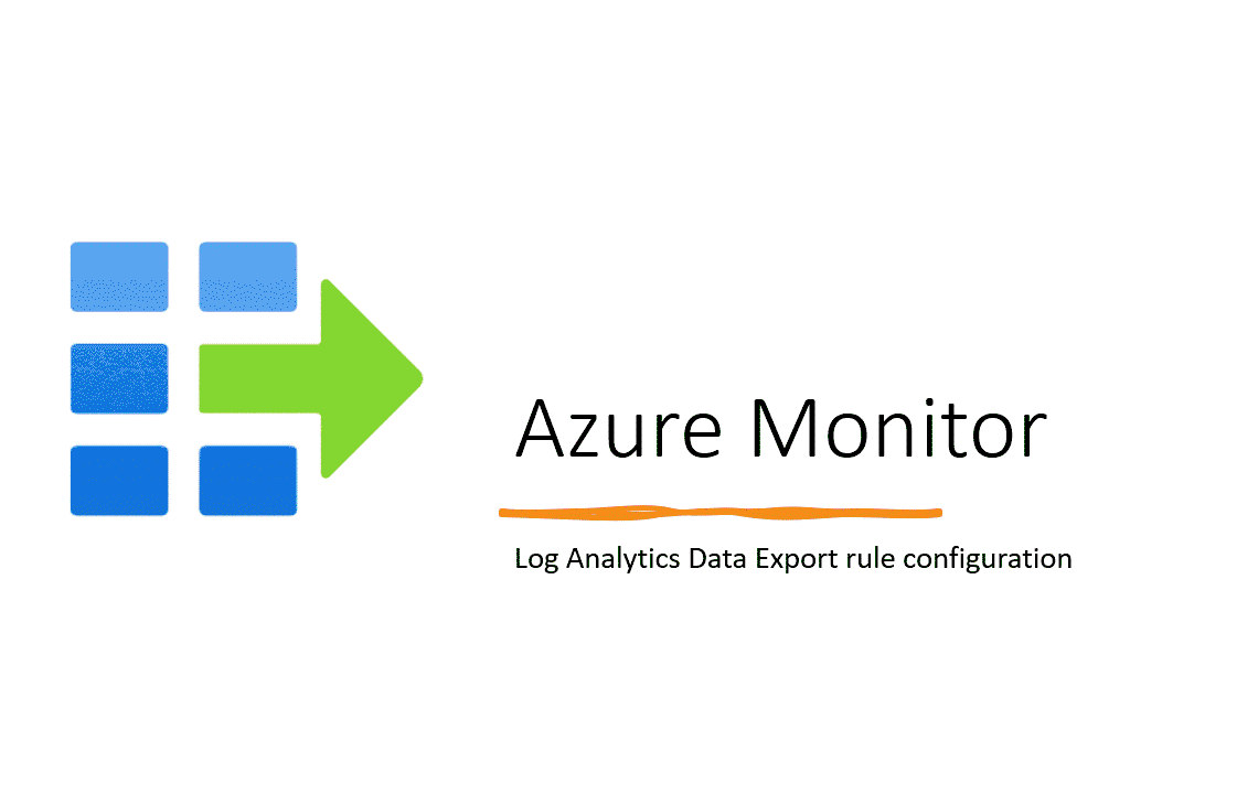 Azure Monitor Log Analytics data export is generally available ...