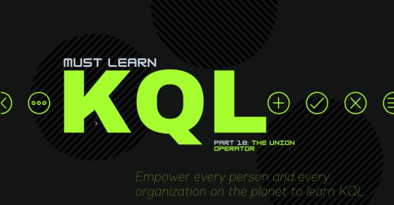 New Blog Post | Must Learn KQL Part 18: The Union Operator | Microsoft ...