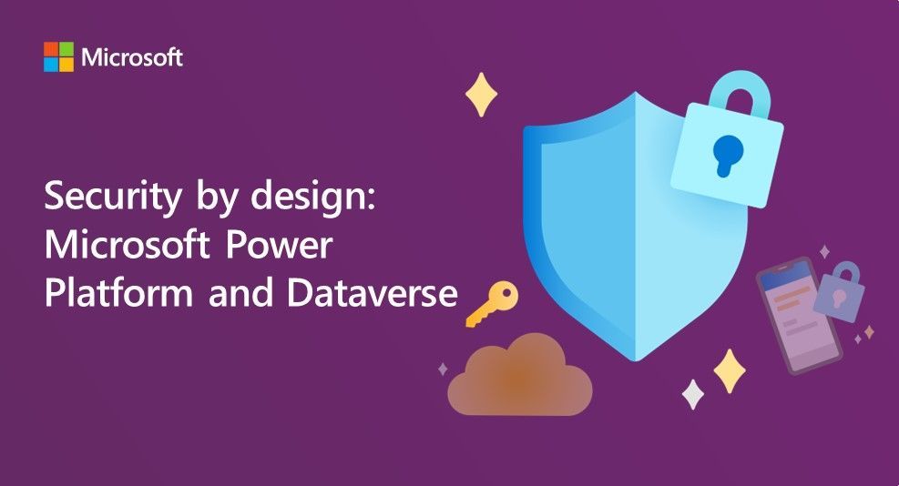 Microsoft Power Platform and Dataverse: Skill up on security by design ...