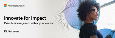 Digital event: Innovate for Impact – Drive business growth with app ...