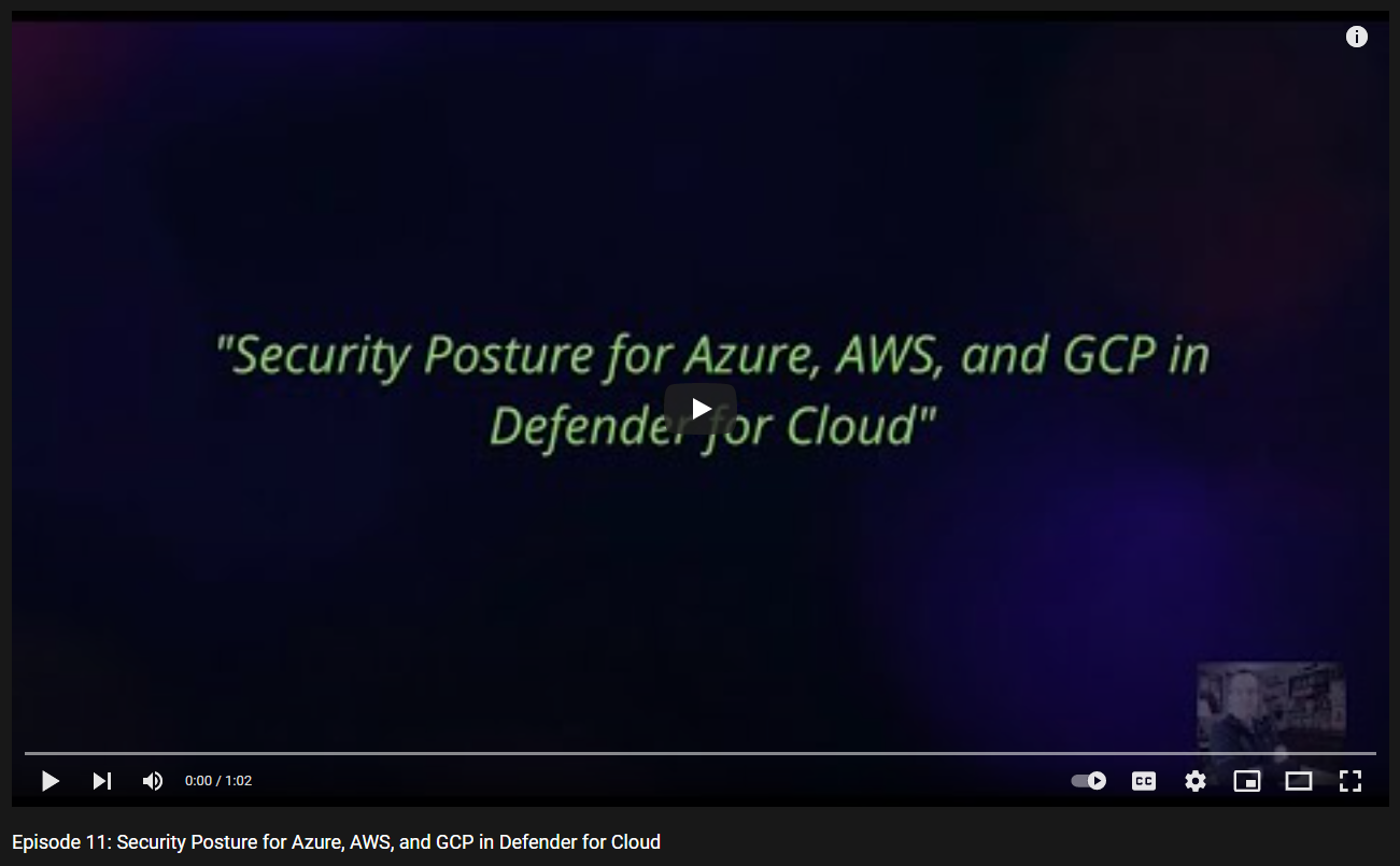 New Video | Episode 11: Security Posture for Azure, AWS, and GCP in ...