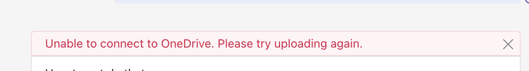 Unable to connect to OneDrive. Please try uploading again. Teams error message when uploading ...