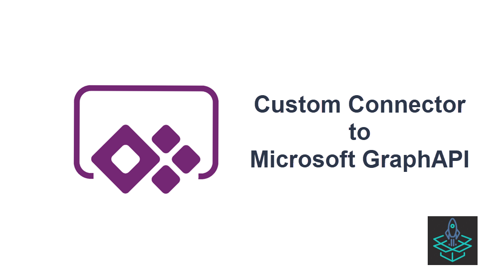 Create A Custom Powerapp Connector To Graph Api Microsoft Community Hub