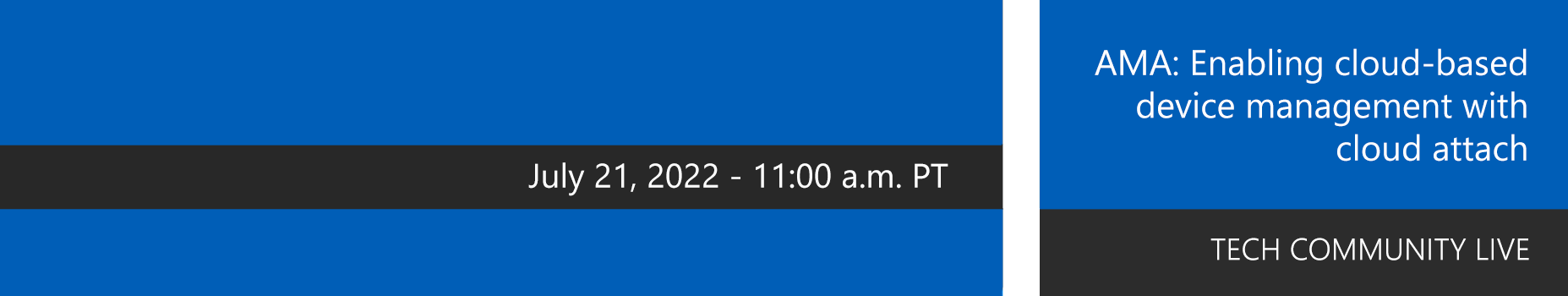 Event | AMA - Cloud Attach - July 21, 2022 | Tech Community