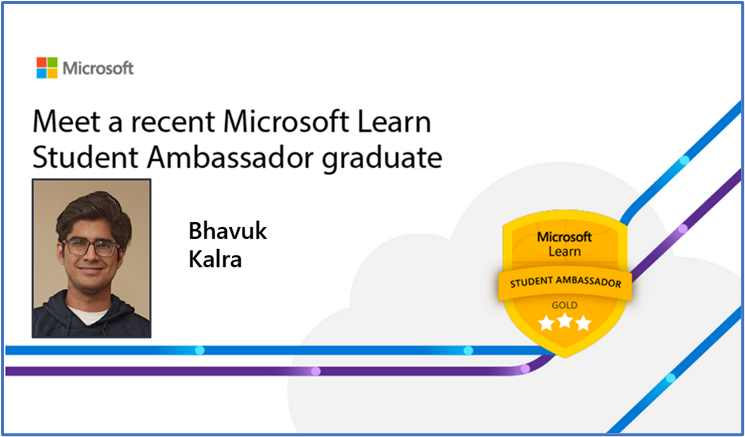 Meet a recent Microsoft Learn Student Ambassador graduate: Bhavuk Kalra