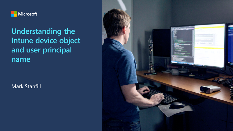 Understanding The Intune Device Object And User Principal Name