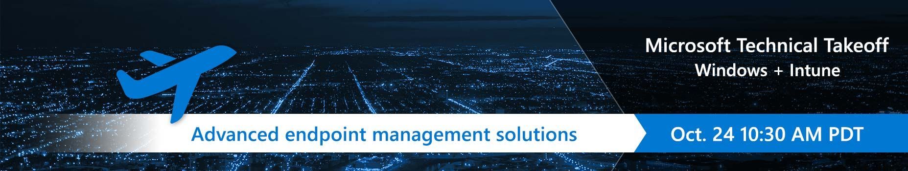Introducing advanced endpoint management solutions for Microsoft Intune ...