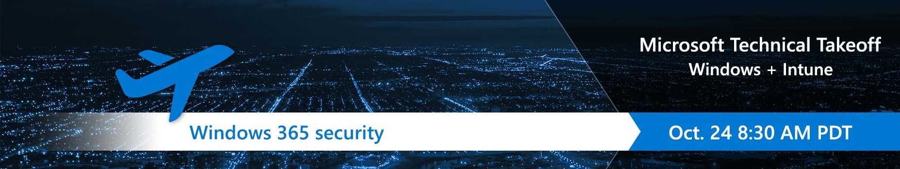 Windows 365 security best practices | Microsoft Technical Takeoff