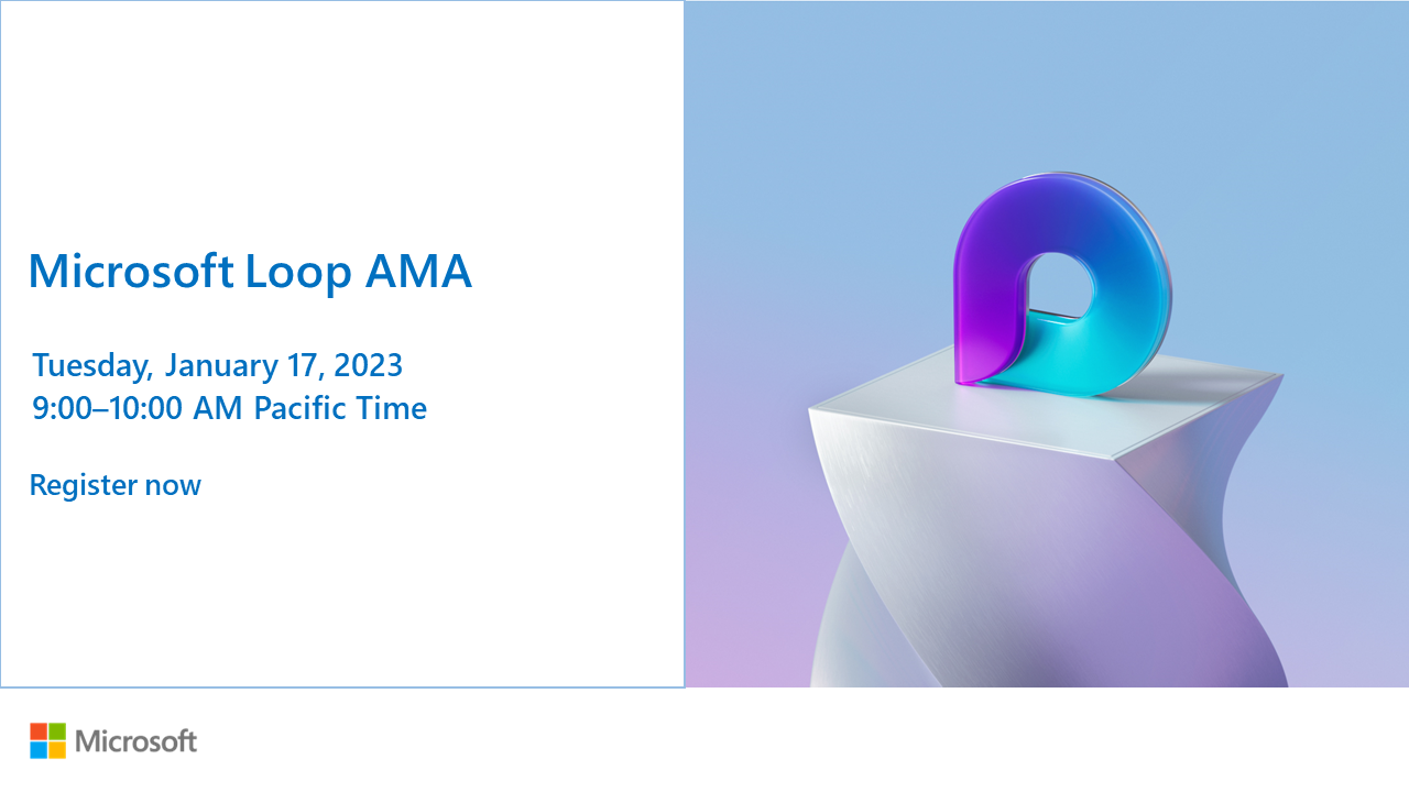Join us for a Microsoft Loop AMA on January 17th! | Microsoft Community Hub