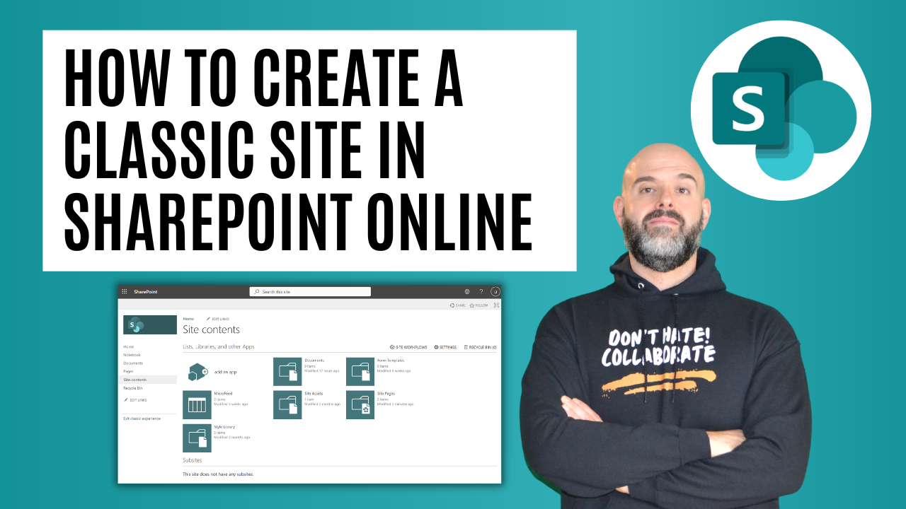 Tutorial: Create A Classic SharePoint Site In SharePoint Online | Microsoft Community Hub