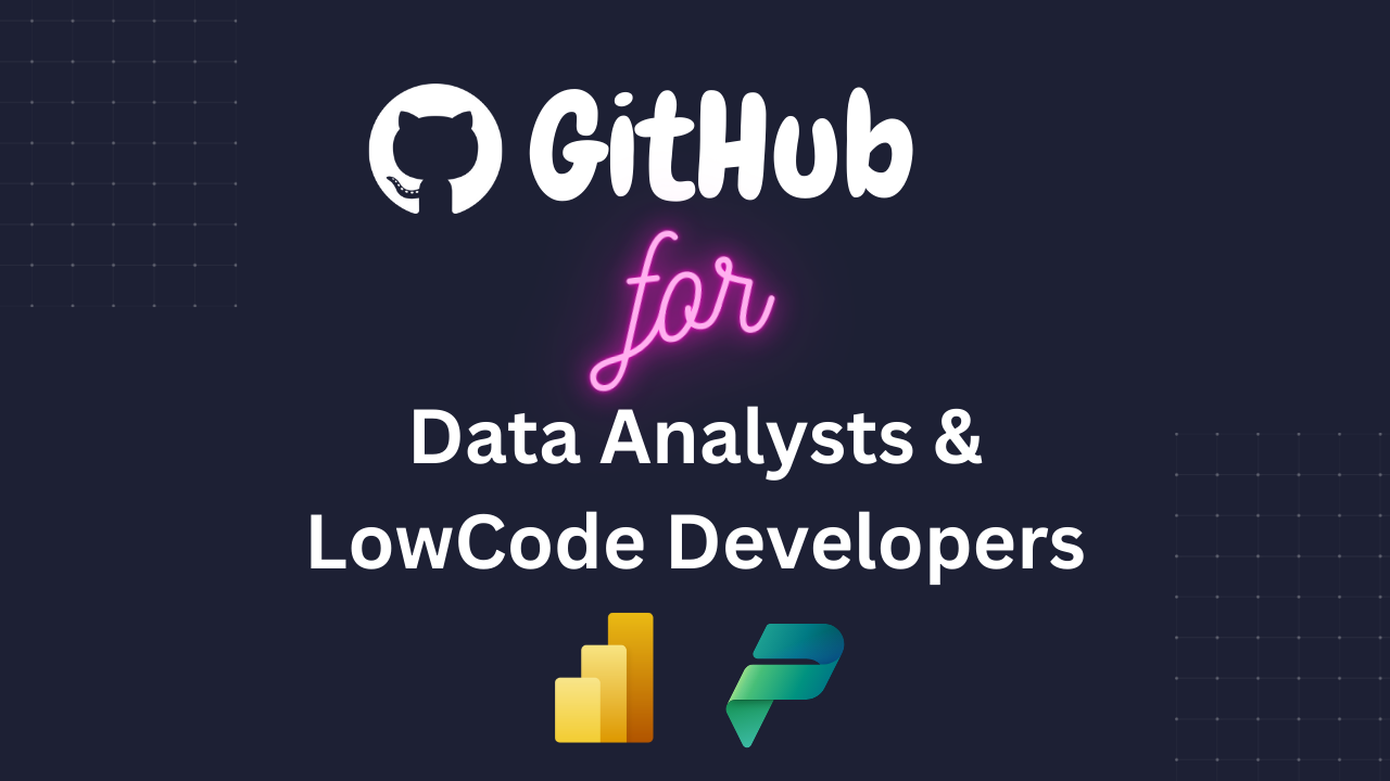 GitHub for Data Analysts and Power Platform Developers