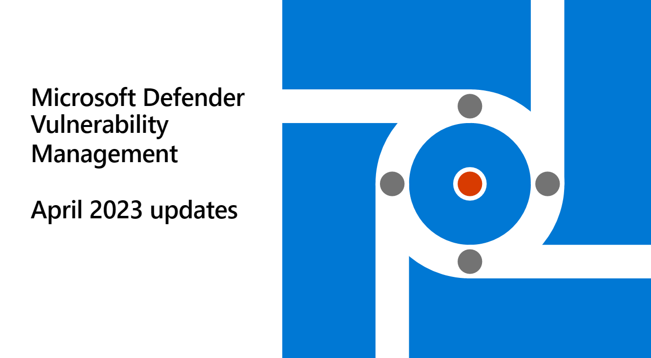 What’s new in Microsoft Defender Vulnerability Management