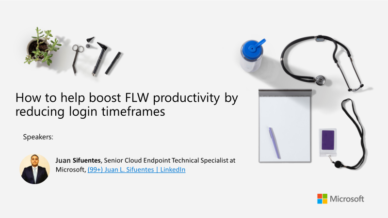 Voices of Healthcare Cloud: “How to help boost FLW productivity by reducing login timeframes ...
