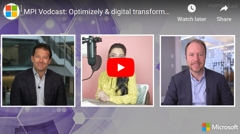 MPI Vodcast | Ep 4 Optimizely & Digital Transformation | Microsoft Community Hub