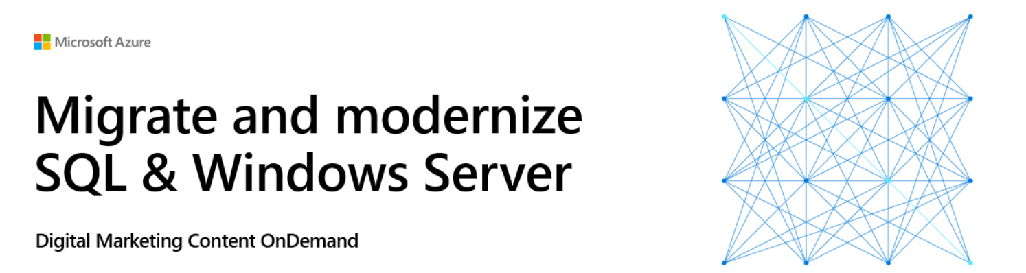 NEW: Run the migrate and modernize SQL & Windows Server digital ...