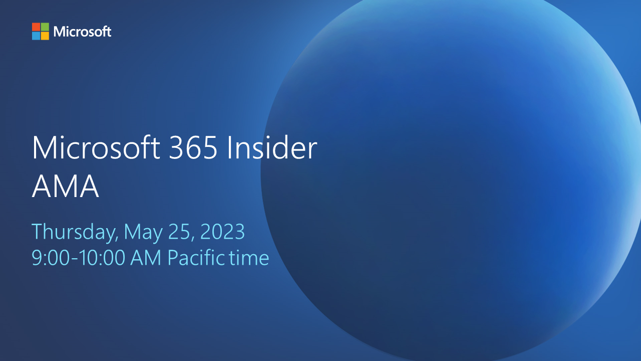 Announcing a Microsoft 365 Insider AMA on May 25th! | Microsoft ...