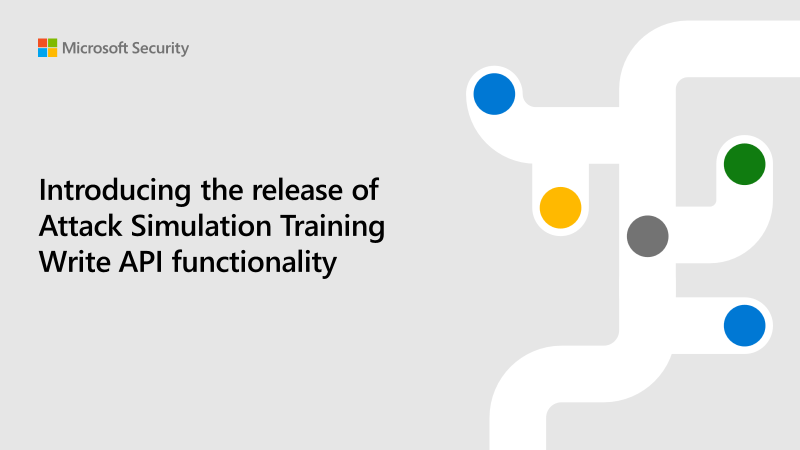 Introducing the release of Attack Simulation Training Write API functionality | Microsoft ...