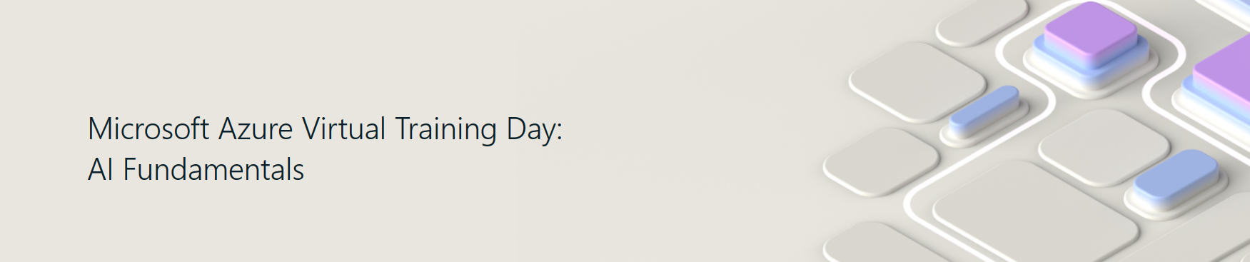 Microsoft Azure Virtual Training Day: AI Fundamentals | Microsoft ...