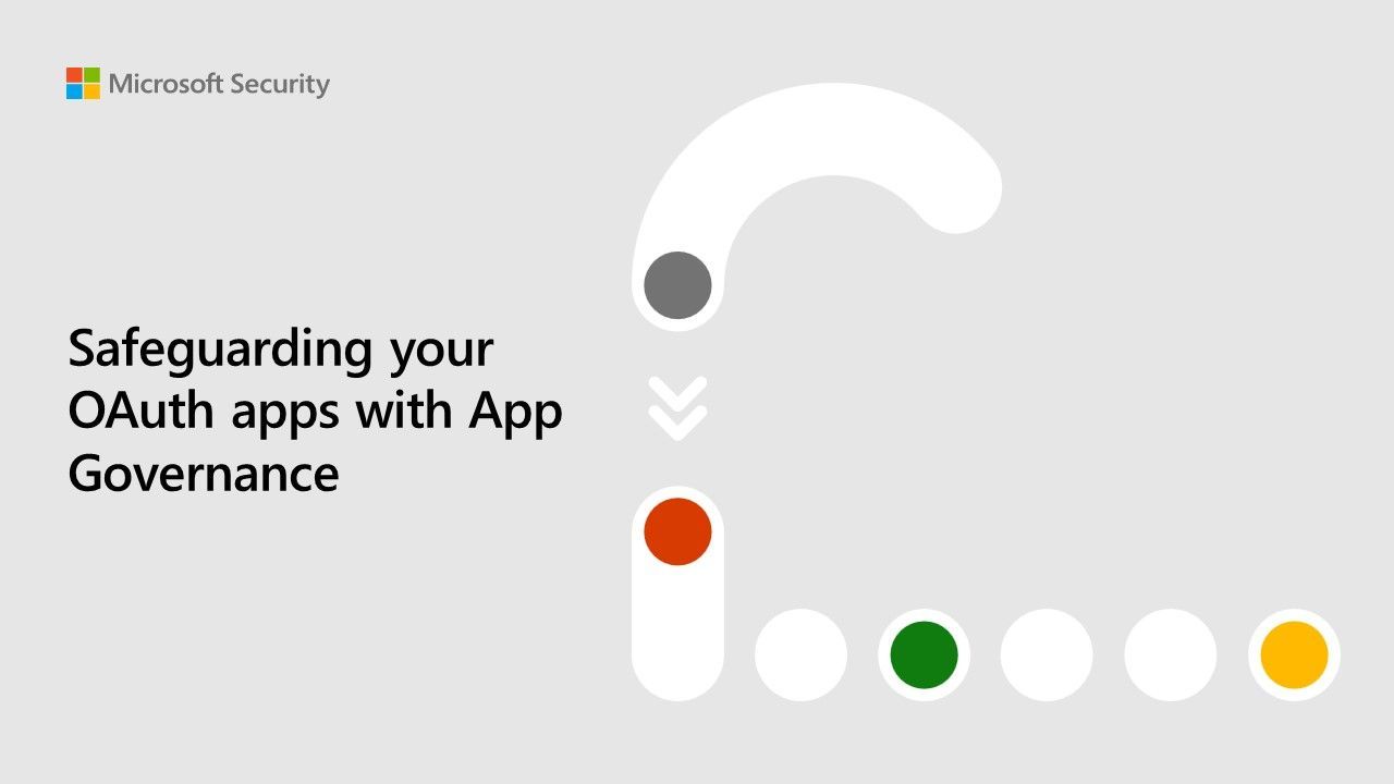 Safeguarding your OAuth apps with App Governance | Microsoft Community Hub