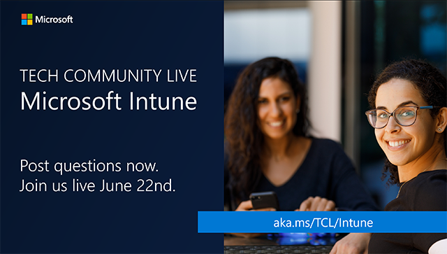 Intune Tech Community Live: RSVP now | Microsoft Community Hub