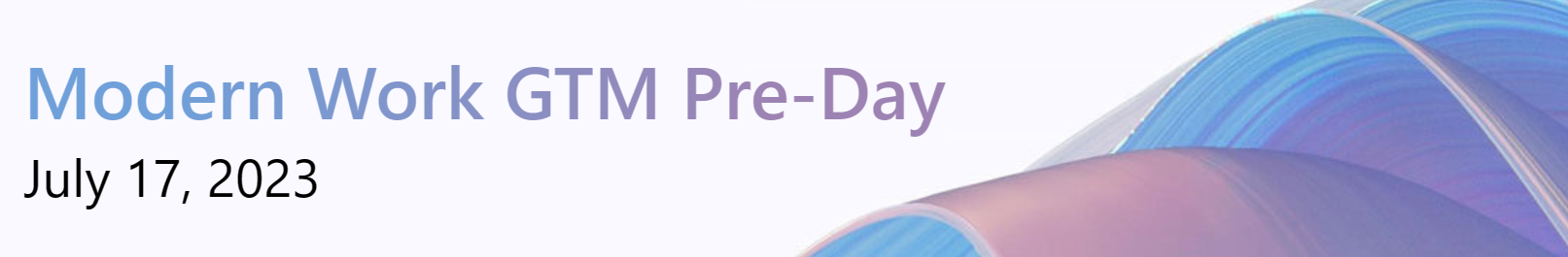 Join us for the Modern Work GTM Pre-Day on July 17! | Microsoft ...