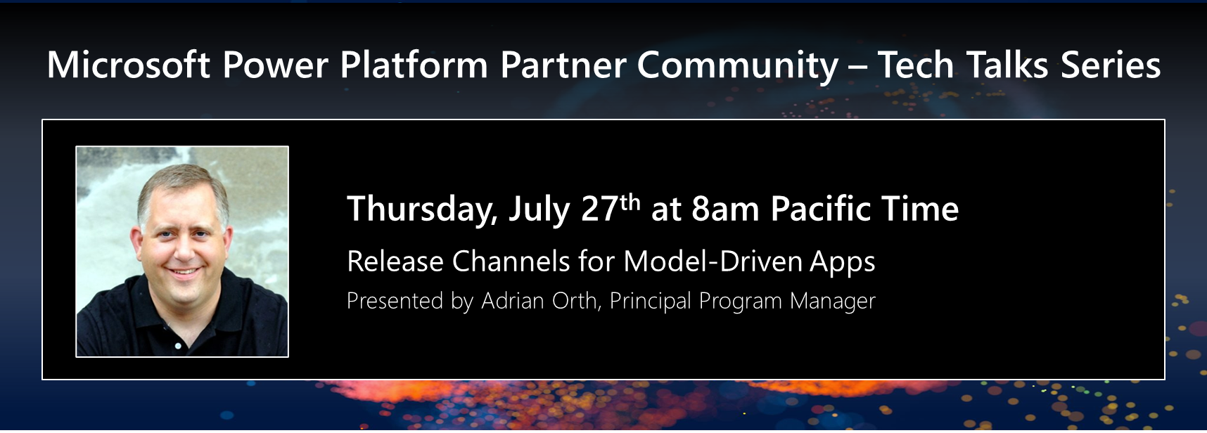 Tech Talks Presents: Release Channels for Model-Driven Apps | July 27th ...