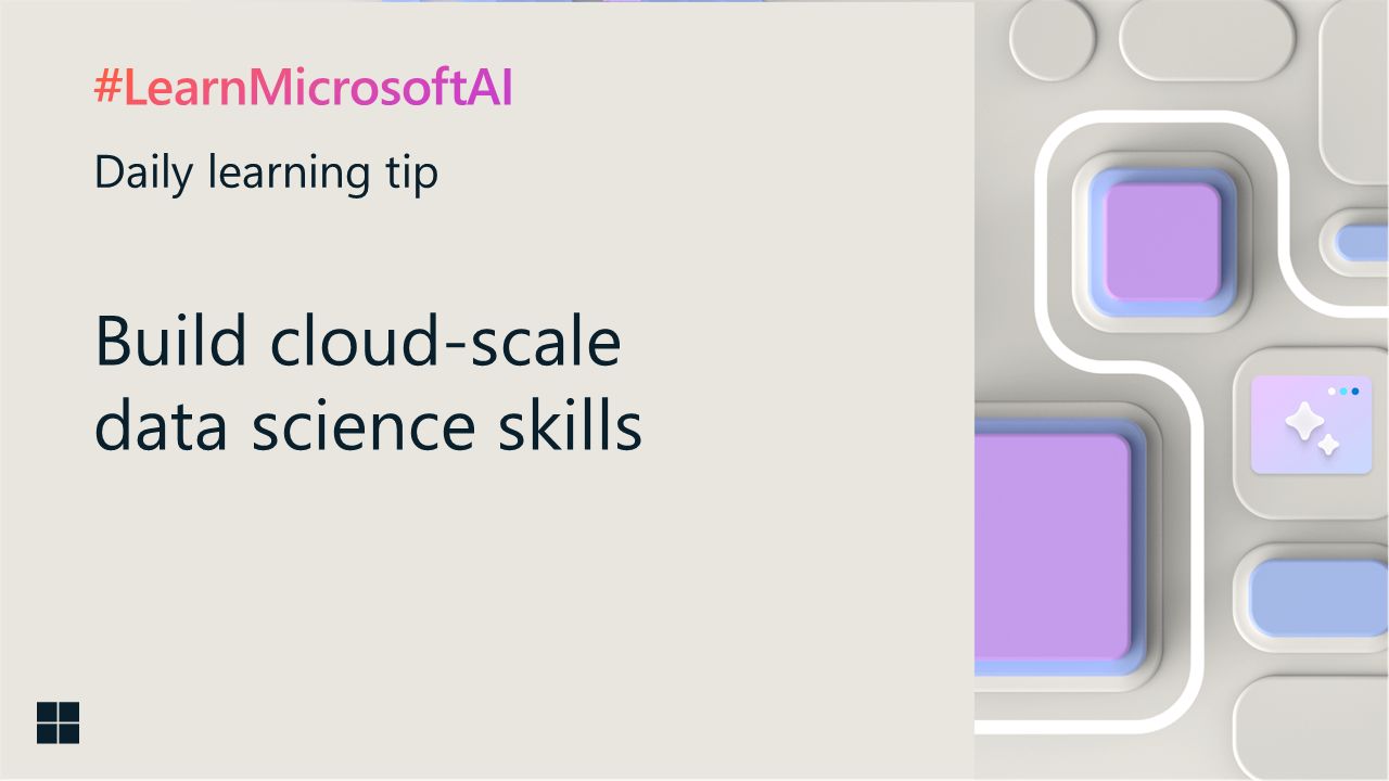 Build cloud-scale data science skills | Microsoft Community Hub Build cloud-scale data science skills | Microsoft Community Hub