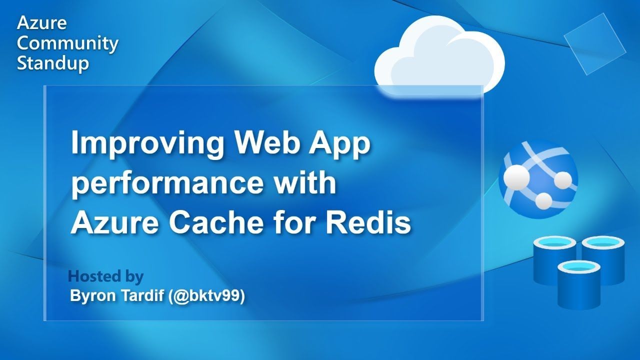 Azure App Service Community Standup - Improving Web App performance with Azure Cache for Redis ...