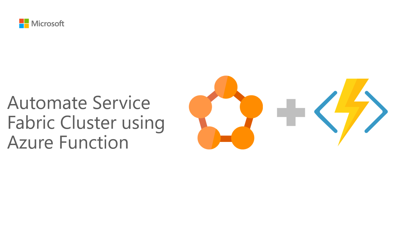 Automate Service Fabric Cluster Using Azure Function Microsoft Community Hub