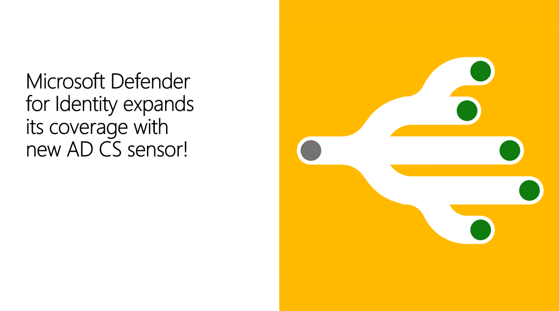 Microsoft Defender for Identity expands its coverage with new AD CS ...