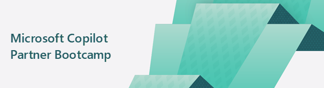 Register now: Microsoft Copilot Partner Bootcamp | September 20-22, 2023 | Microsoft Community Hub