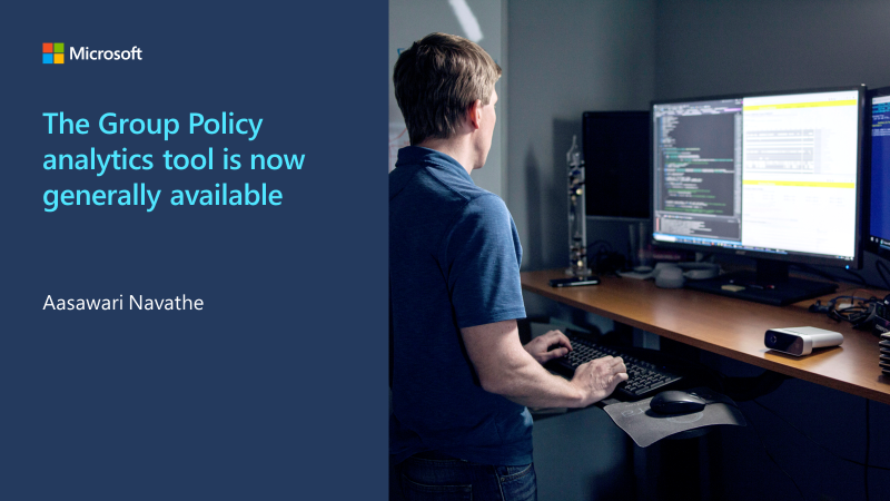 The Group Policy analytics tool is now generally available | Microsoft Community Hub