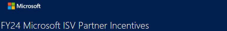 FY24 ISV Partner Incentives