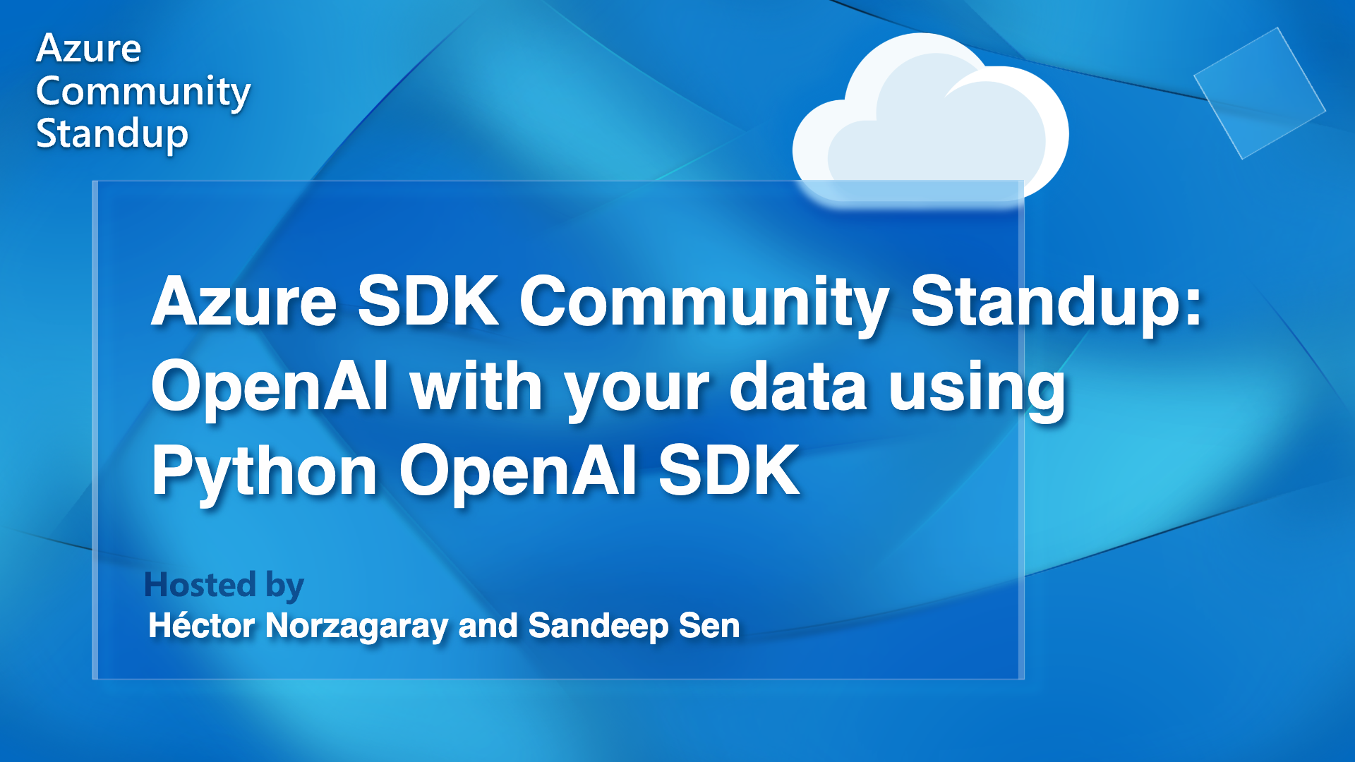 Azure SDK Community Standup - OpenAI with your data using Python SDK ... Azure SDK Community Standup - OpenAI with your data using Python SDK ...