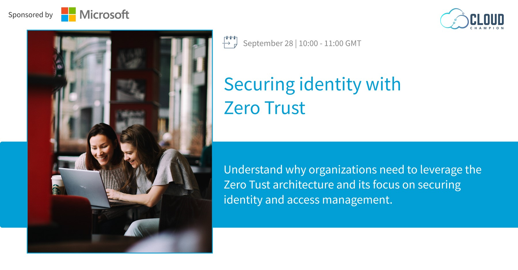 WEBINAR - Securing identity with Zero Trust | Microsoft Community Hub