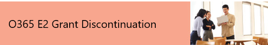 O365 E2 Grant Discontinuation