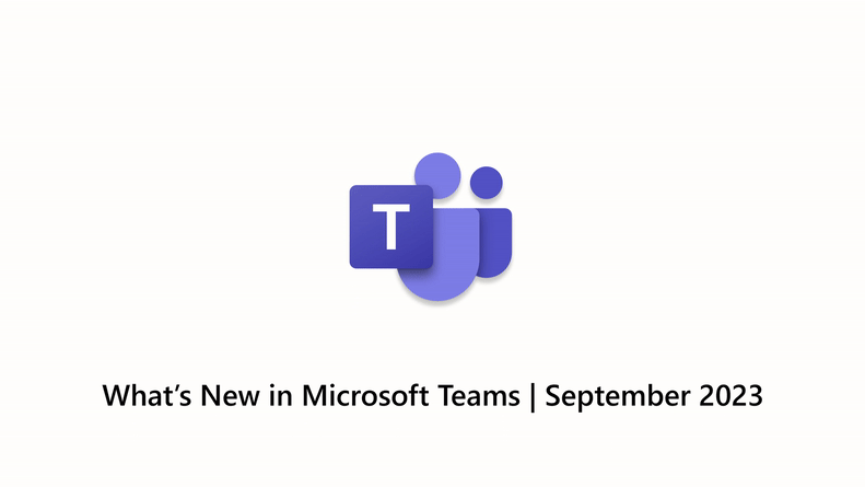 What’s New in Microsoft Teams | September 2023 | Microsoft Community Hub
