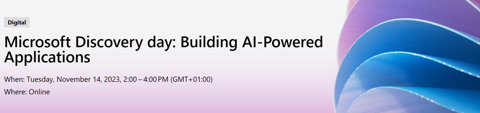* EVENT * Microsoft Discovery Day: Building AI-powered Applications ...