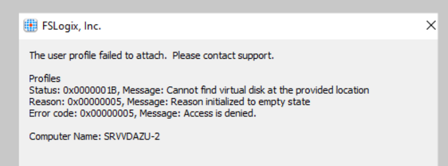not able to RDP a new host session "The user profile failed to attach ...