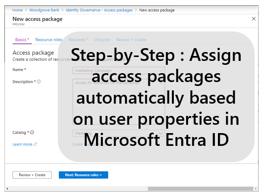 Step-by-Step : Assign access packages automatically based on user properties in Microsoft Entra ...