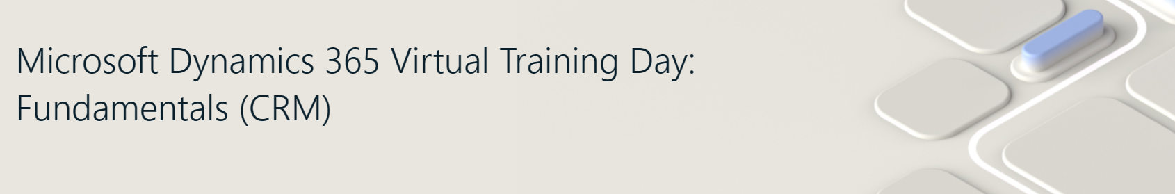 Microsoft Dynamics 365 Virtual Training Day: Fundamentals (CRM ...
