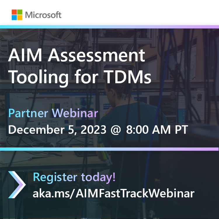 AIM Assessment Tooling for TDMs - December 5 Webinar | Microsoft ...