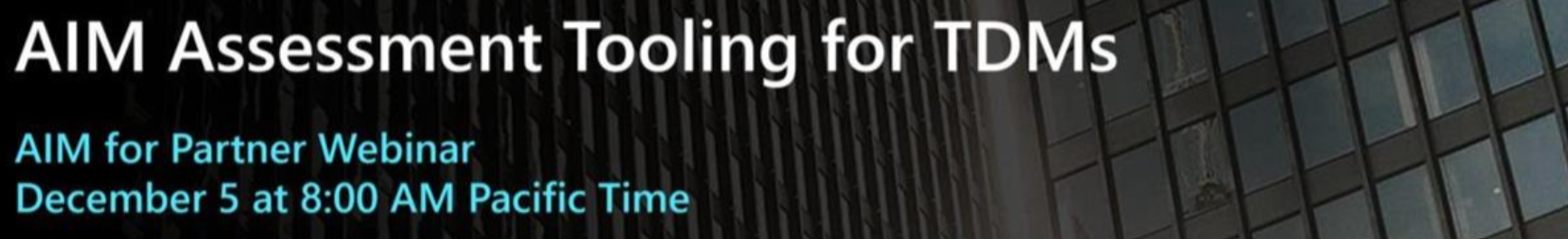 AIM Assessment Tooling for TDMs | Microsoft Community Hub