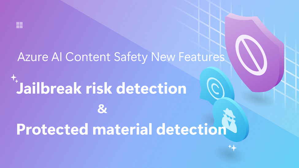 Azure Ai Content Safety Announces New Features For Generative Ai Scenarios Microsoft Community Hub 